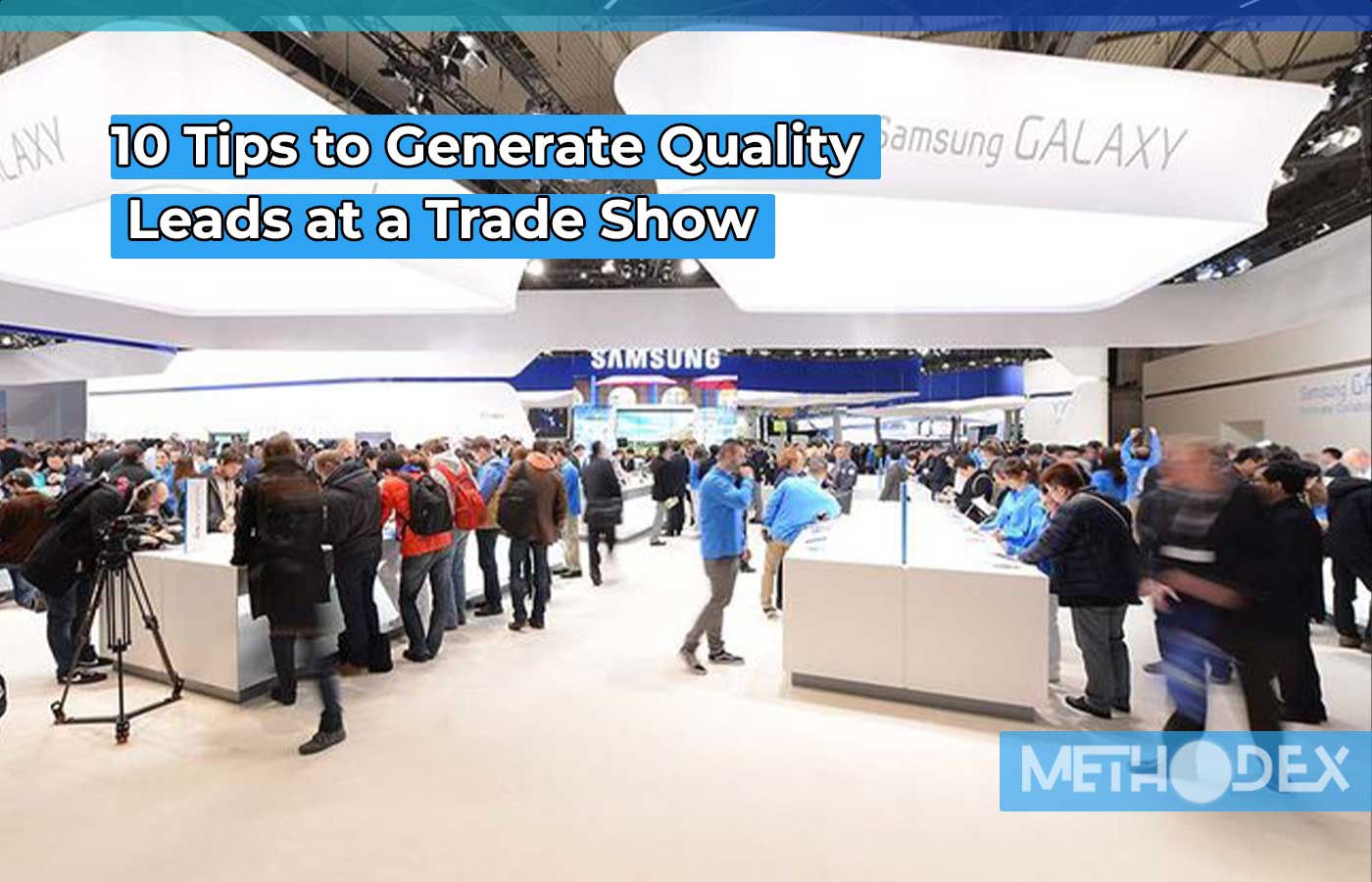10 Tips to Generate Quality Leads at a Trade Show