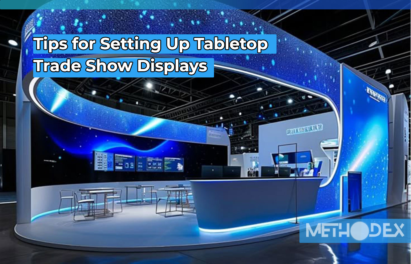 How to Maximizing Impact with tabletop displays at Trade Shows